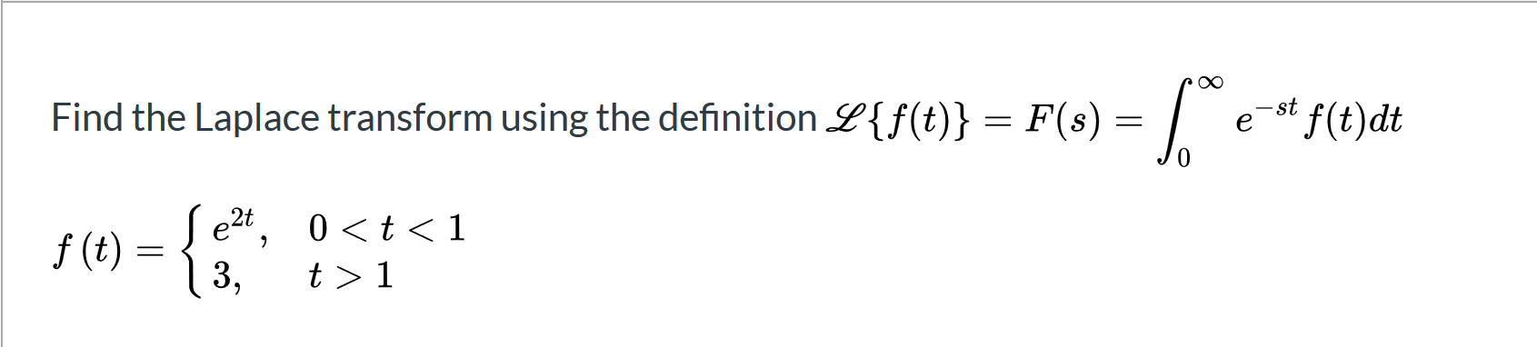 Solved Find the Laplace transform using the definition L { | Chegg.com