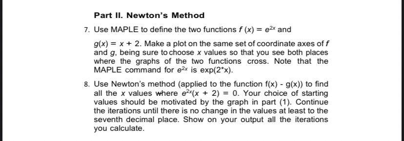 Solved 7. Use MAPLE to define the two functions f(x)=e2x and | Chegg.com
