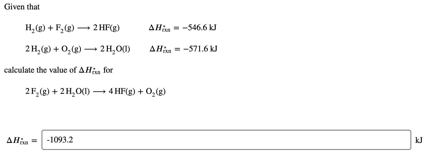 Solved Given that H. (g) + F,(g) — 2 HF(g) AHix = -546.6 kJ | Chegg.com