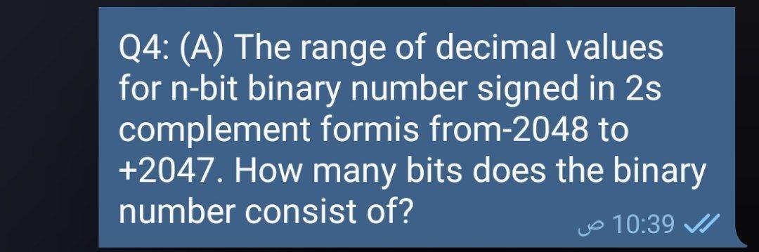 Solved Q4: (A) The range of decimal values for n-bit binary | Chegg.com