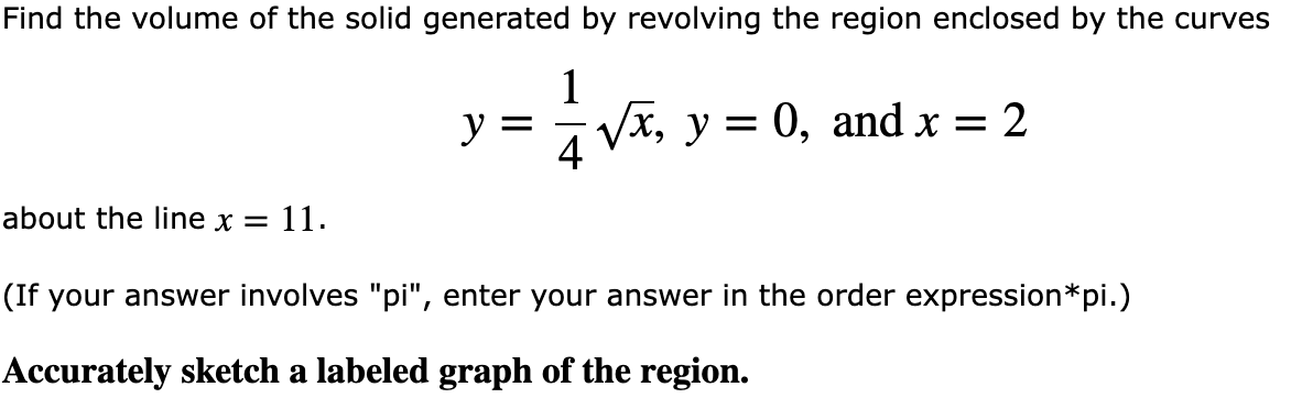Solved Find the volume of the solid generated by revolving | Chegg.com