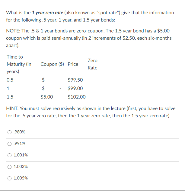 Solved What is the 1 year zero rate (also known as "spot | Chegg.com