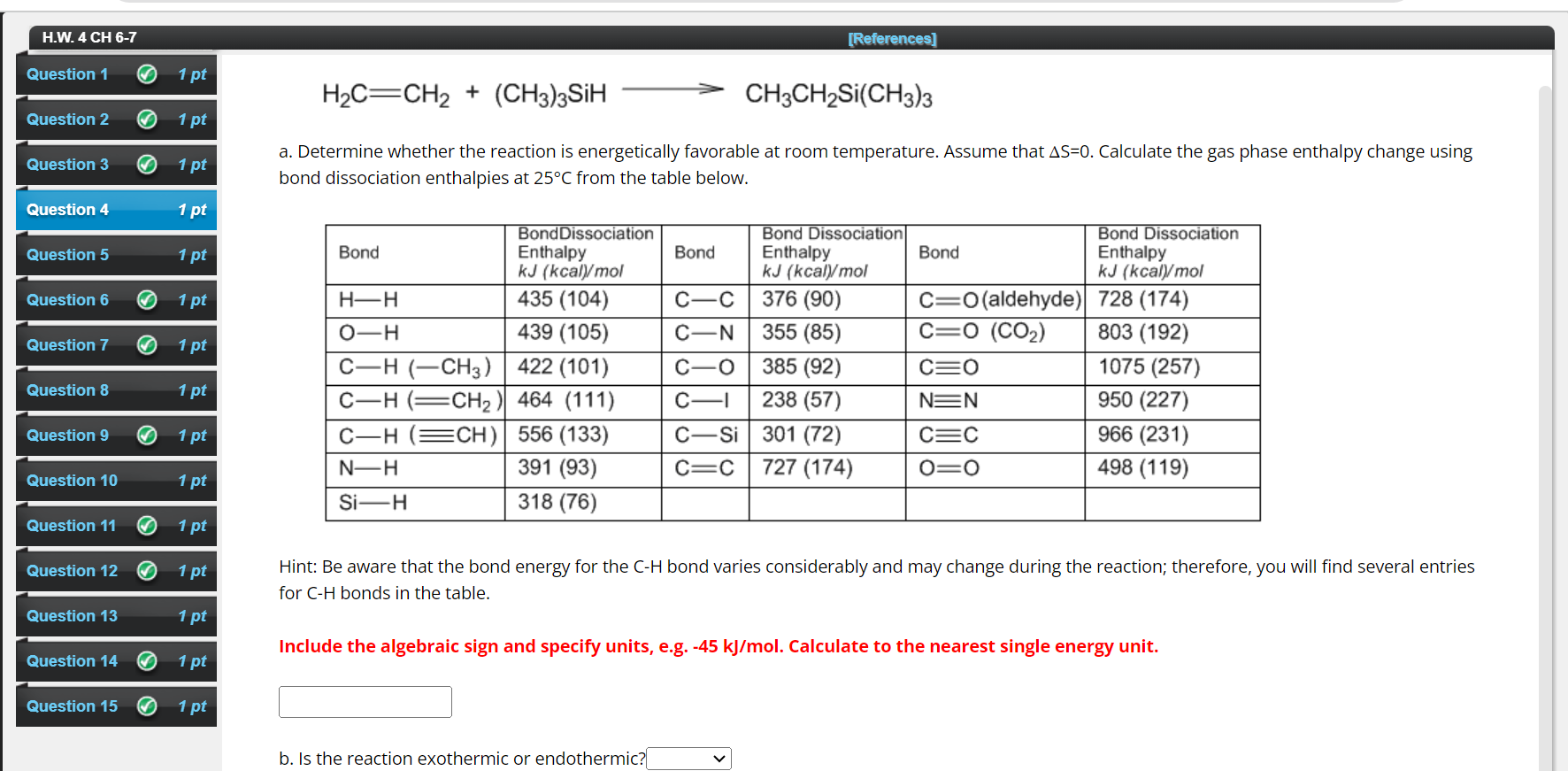 Solved H2C=CH2+(CH3)3SiH CH3CH2Si(CH3)3 a. Determine whether | Chegg.com