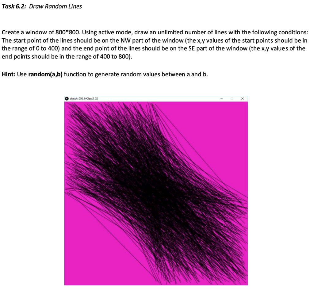 Solved Task 6.2: Draw Random Lines Create a window of | Chegg.com