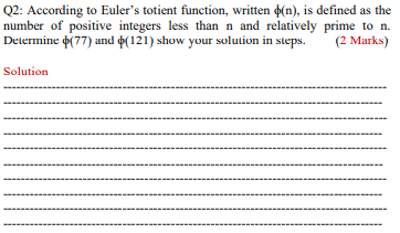 Solved Q2: According to Euler's totient function, written | Chegg.com