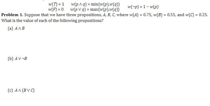 Solved Problem 1. Suppose that we have three propositions, | Chegg.com