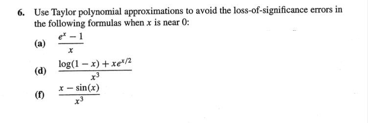 Solved 6. Use Taylor polynomial approximations to avoid the | Chegg.com