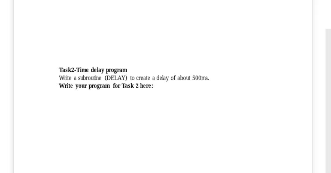 Solved Task2-Time delay program Write a subroutine (DELAY) | Chegg.com