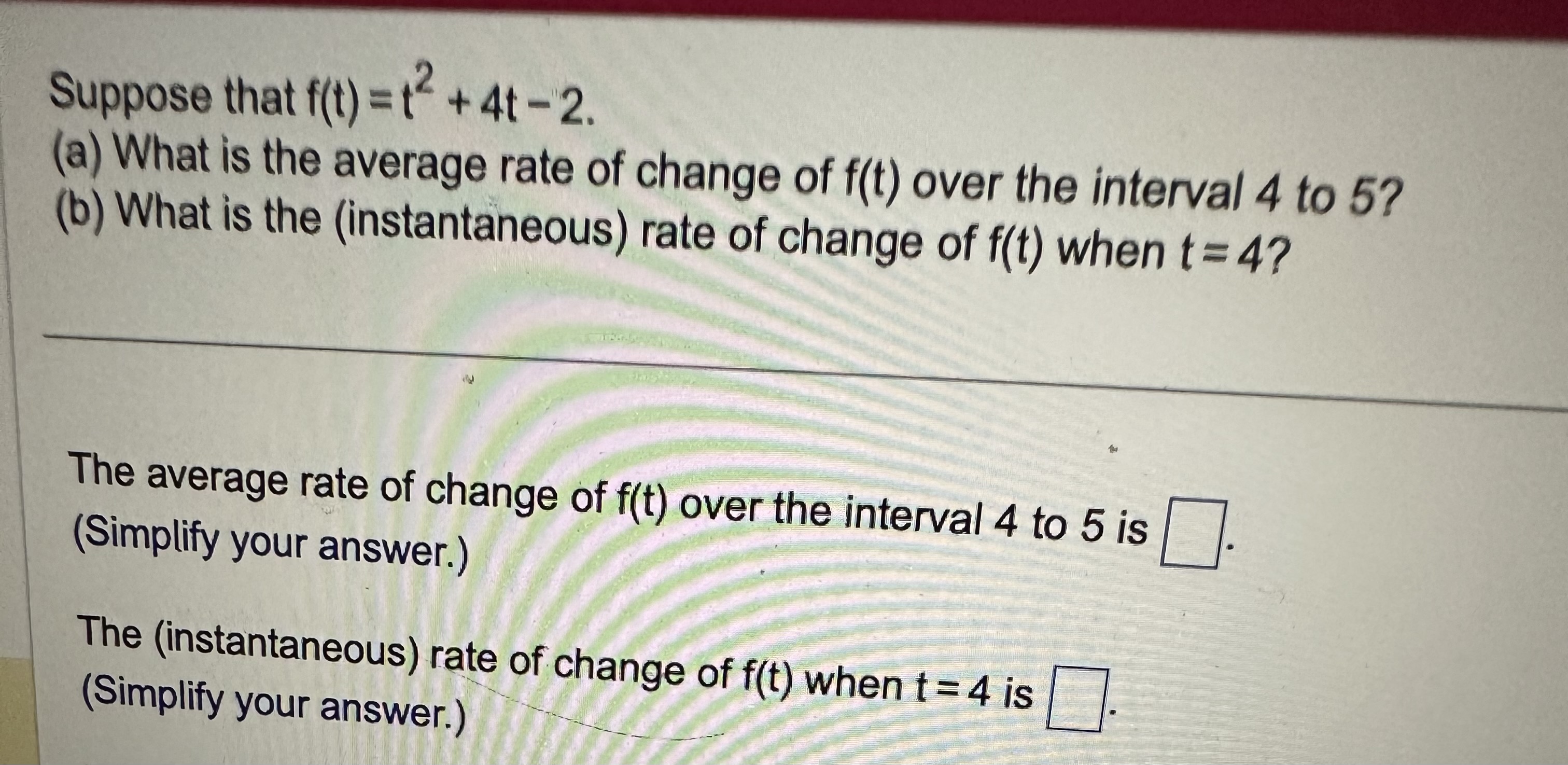 Solved Suppose that f(t)=t2+4t−2 (a) What is the average | Chegg.com