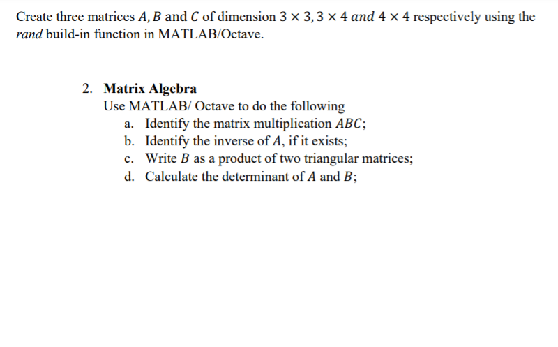 Solved Create three matrices A, B and C of dimension 3 x 3,3 | Chegg.com