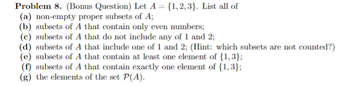 Solved Problem 8. (Bonus Question) Let A={1,2,3}. List all | Chegg.com
