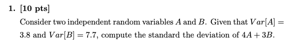 Solved 1. [10pts] Consider two independent random variables | Chegg.com