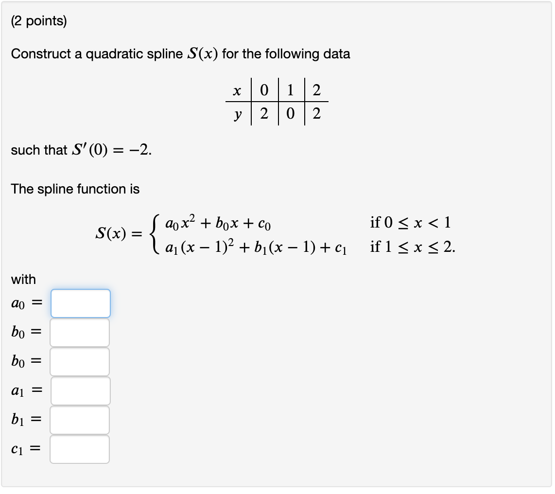 Solved (2 points) Construct a quadratic spline S(x) for the | Chegg.com