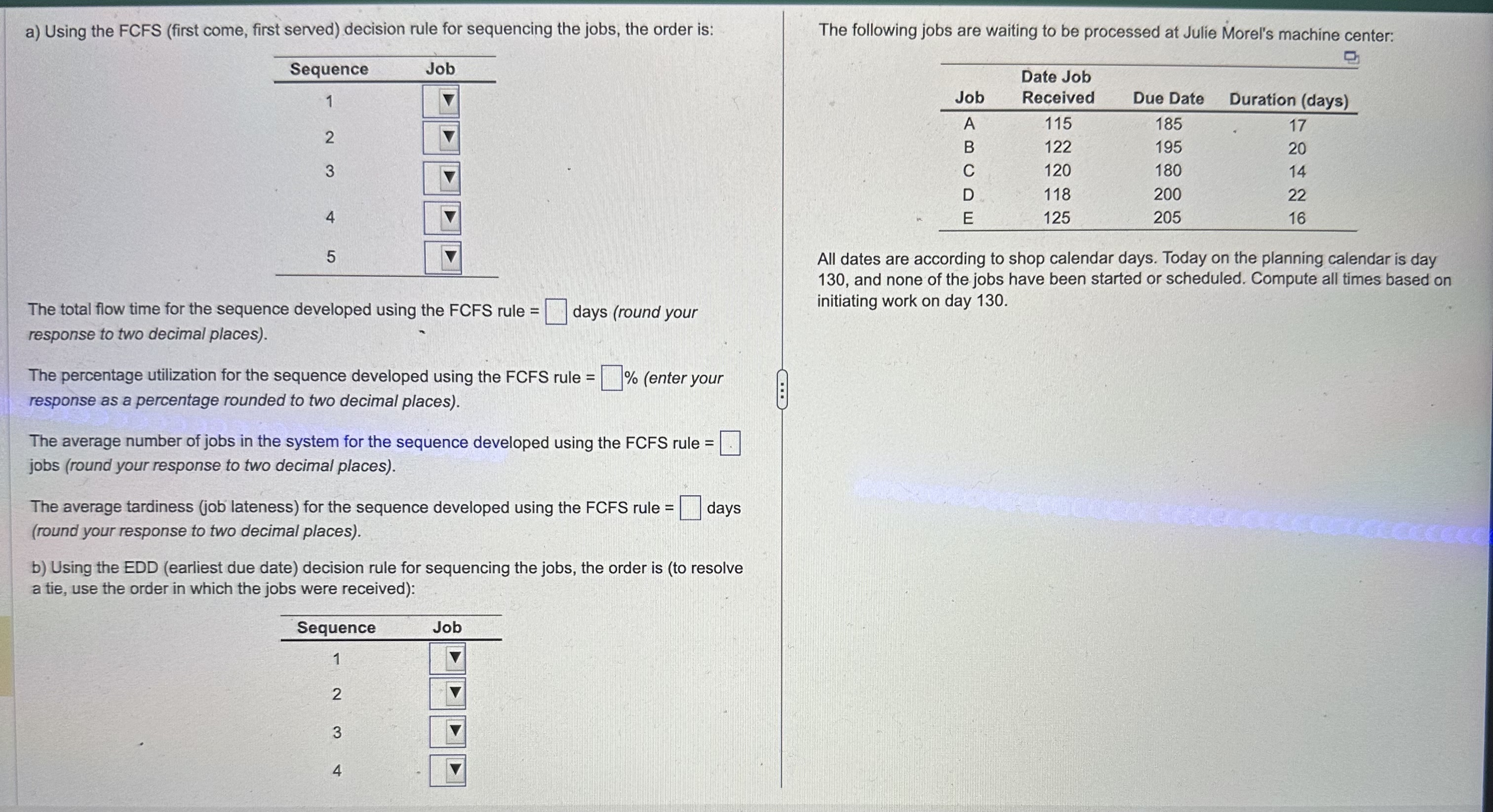 Solved a) ﻿Using the FCFS (first come, first served) | Chegg.com