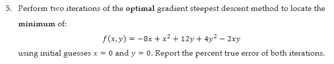 5. Perform two iterations of the optimal gradient | Chegg.com