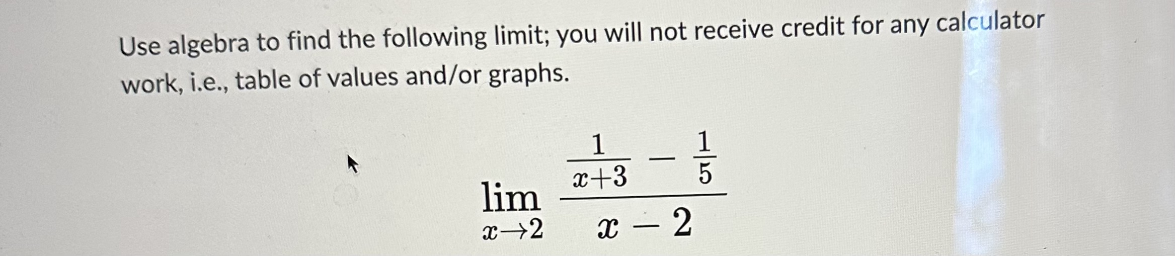 Solved Use algebra to find the following limit; you will not | Chegg.com