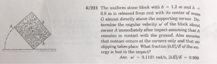 Solved 6/221 The uniform stone block with b 1.2 m and h 0.9 | Chegg.com