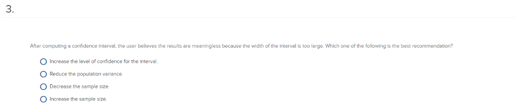 Solved After computing a confidence interval, the user | Chegg.com