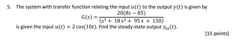 Solved The system with transfer function relating the input | Chegg.com