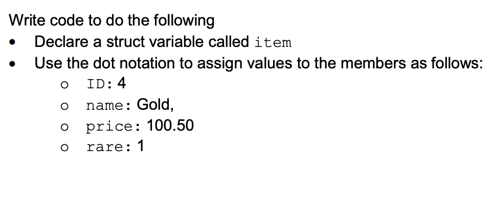 Solved . Write code to do the following Declare a struct | Chegg.com