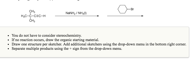 Solved Br CH3 H3C-C-CEC-H CH3 NaNH2/NH30) You do not have to | Chegg.com