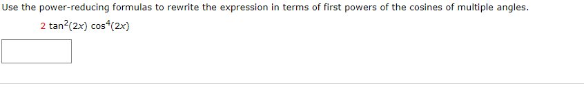 Solved Use the power-reducing formulas to rewrite the | Chegg.com