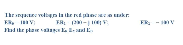 Solved The sequence voltages in the red phase are as under: | Chegg.com