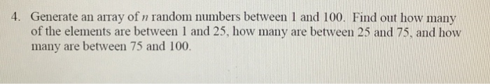Solved Generate An Array Of N Random Numbers Between 1 And