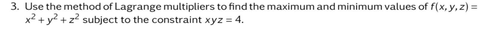 Solved Use the method of Lagrange multipliers to find the | Chegg.com