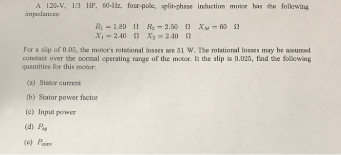 Solved A 120-V, 1/3 HP, 60-Hz, four-pole, split-phase | Chegg.com
