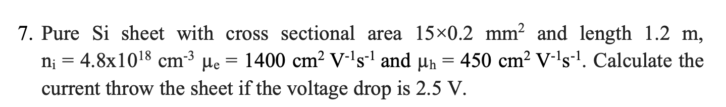 Solved 1 7. Pure Si sheet with cross sectional area 15x0.2 | Chegg.com