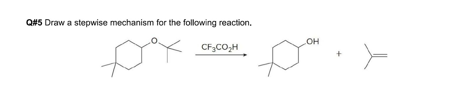 Solved Q#5 Draw a stepwise mechanism for the following | Chegg.com