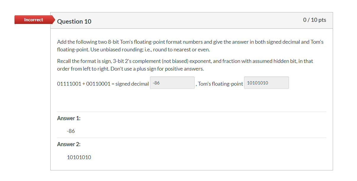 Solved Incorrect Question 10 0/10 pts Add the following two | Chegg.com