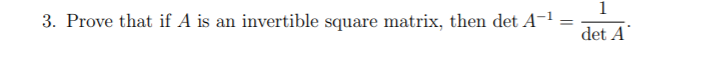 Solved 3. Prove that if A is an invertible square matrix, | Chegg.com