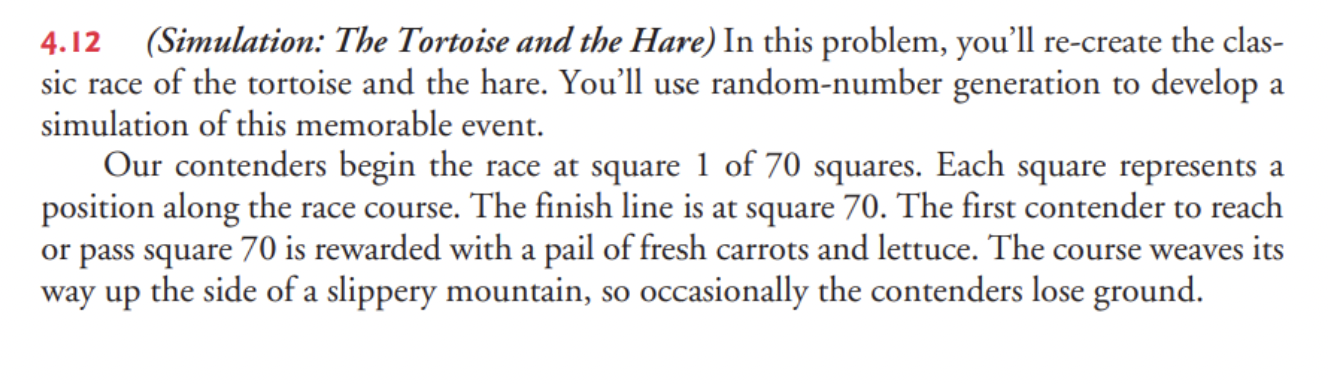 Solved 4.12 (Simulation: The Tortoise and the Hare) In this | Chegg.com