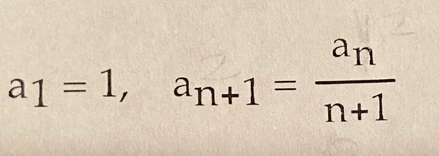 Solved an a1 = 1, an+1 = n+1 | Chegg.com