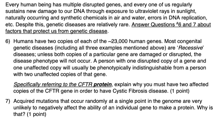 Solved Every human being has multiple disrupted genes, and | Chegg.com