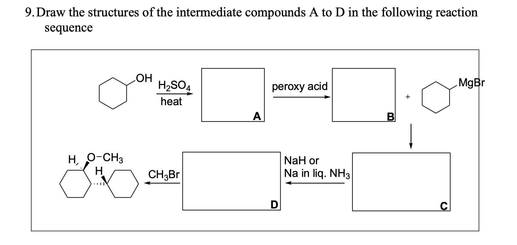 Show me the steps to solve 9. ﻿Draw the structures of | Chegg.com