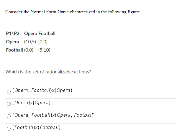 Solved Consider the Normal Form Game characterized in the | Chegg.com