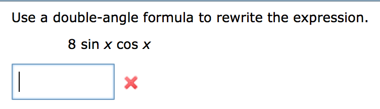 Solved Use a double-angle formula to rewrite the expression. | Chegg.com