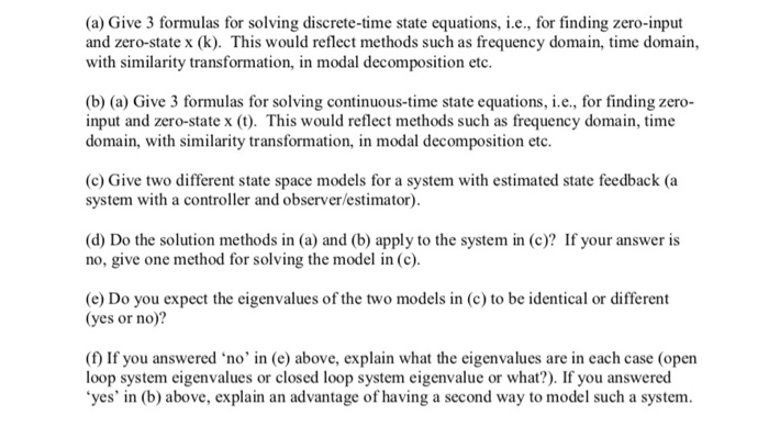 Solved (a) Give 3 formulas for solving discrete-time state | Chegg.com
