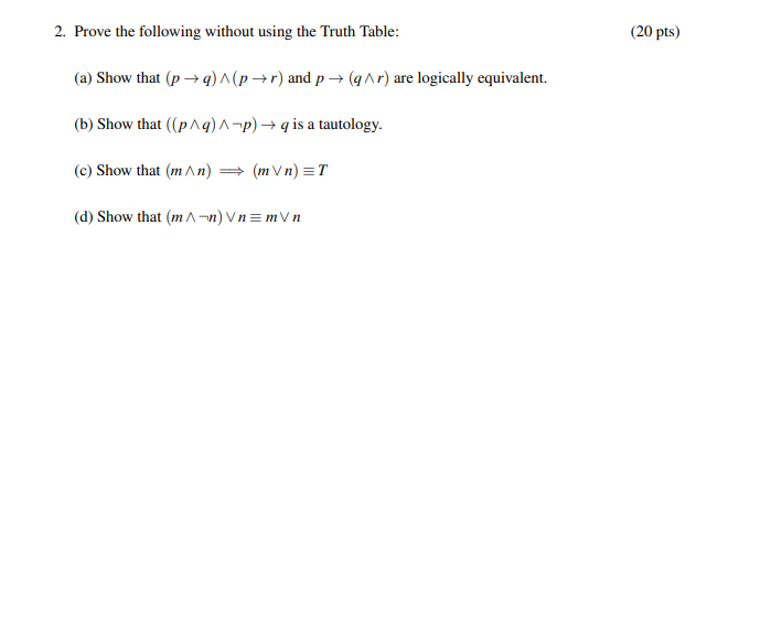 Solved 2. Prove the following without using the Truth Table: | Chegg.com