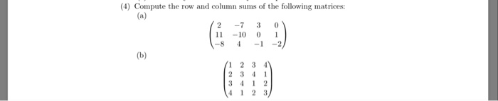 Solved (4) Compute the row and column sums of the following | Chegg.com