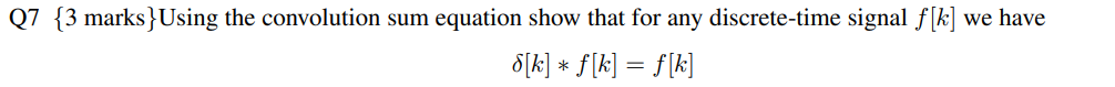 Solved Q7 {3 marks } Using the convolution sum equation show | Chegg.com