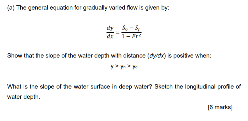 Solved (a) The general equation for gradually varied flow is | Chegg.com