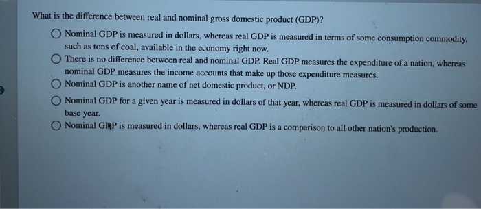 Solved What is the difference between real and nominal gross | Chegg.com