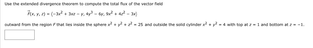 Solved Use the extended divergence theorem to compute the | Chegg.com