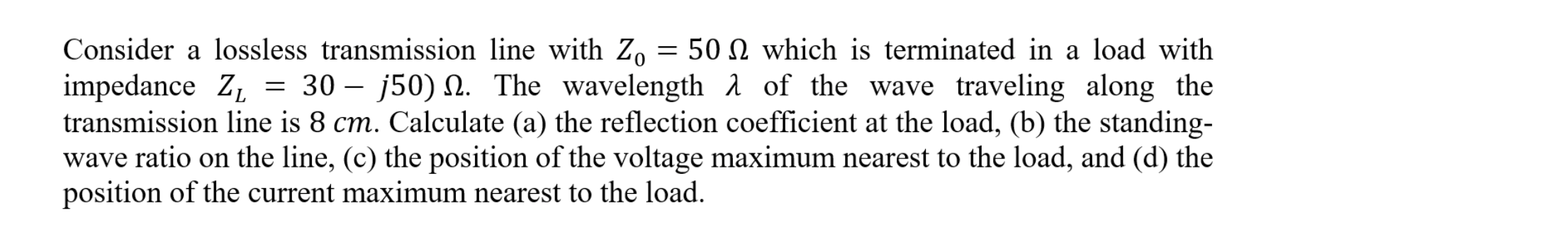 Solved Consider a lossless transmission line with Z0=50Ω | Chegg.com