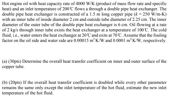 Solved Hot engine oil with heat capacity rate of 4000 W/K | Chegg.com