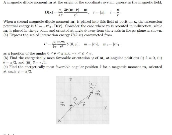 Solved B(x)=4πμ0r33r^(m⋅r^)−m,r=∣x∣,r^=rx. When a second | Chegg.com